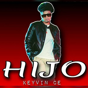Hijo - Keyvin Ce (Original) | LainerLakers.Co